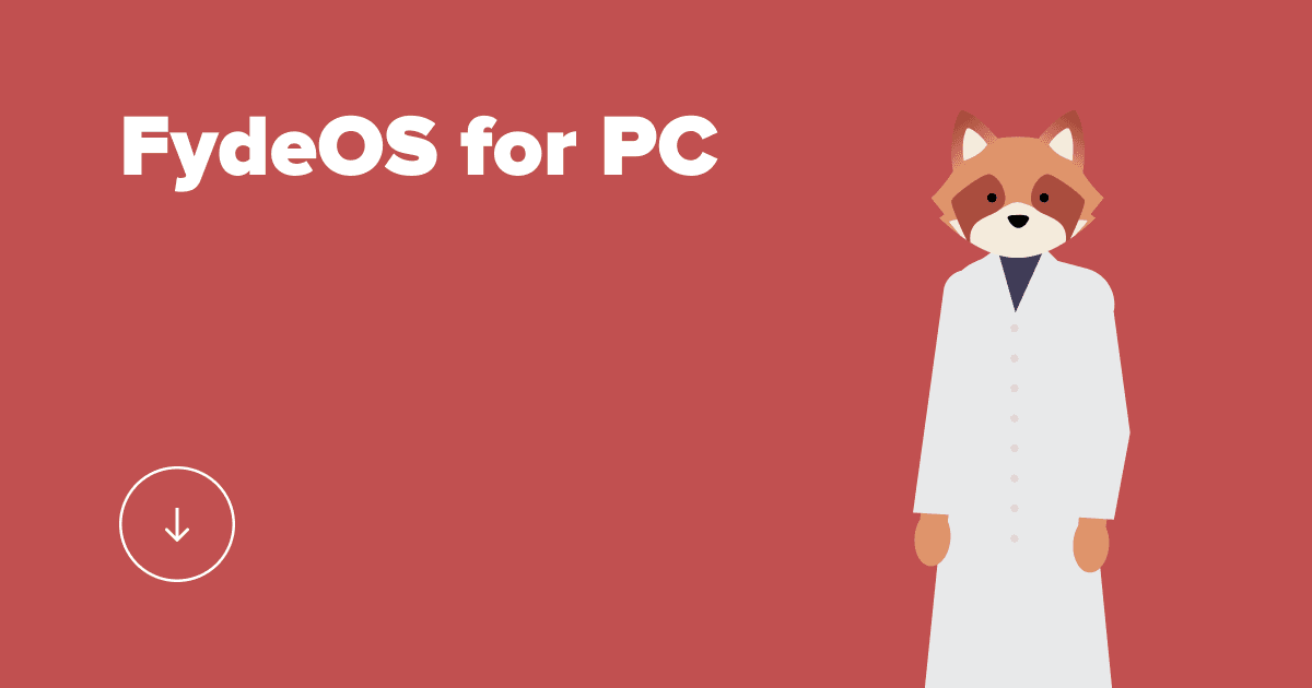 下载 FydeOS for PC - FydeOS
